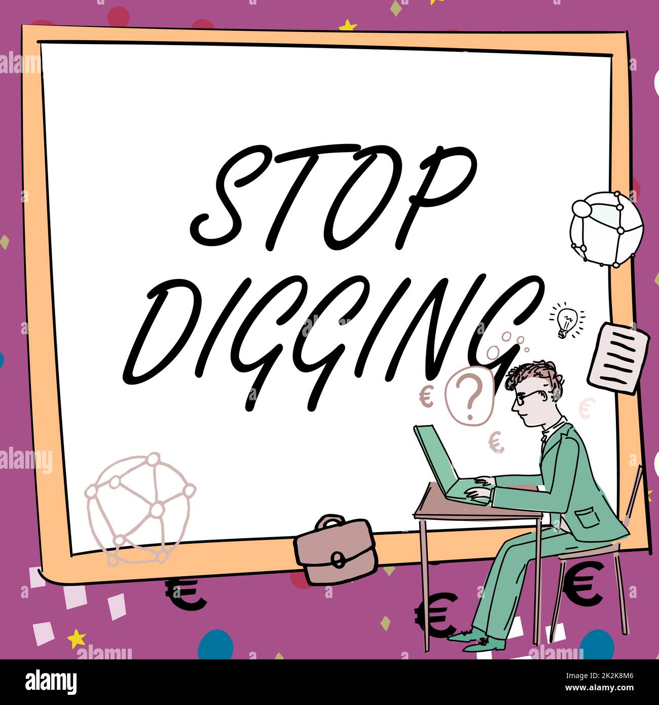 Text caption presenting Stop Digging. Business idea Prevent Illegal ...