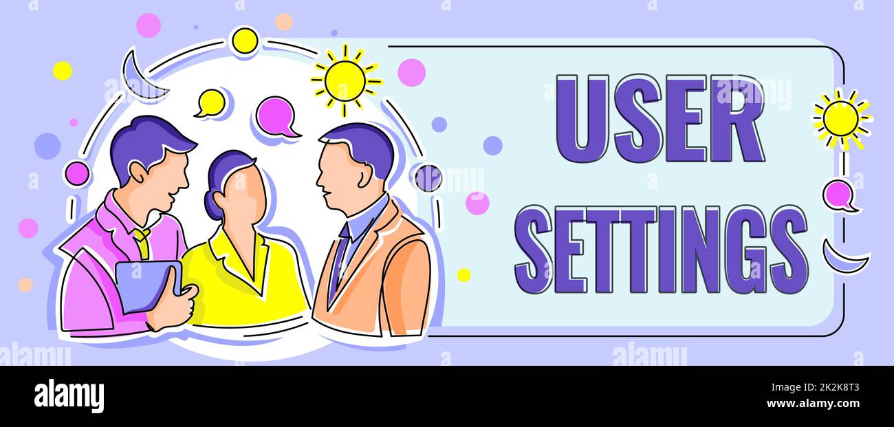 Text sign showing User Settings. Concept meaning Configuration of ...