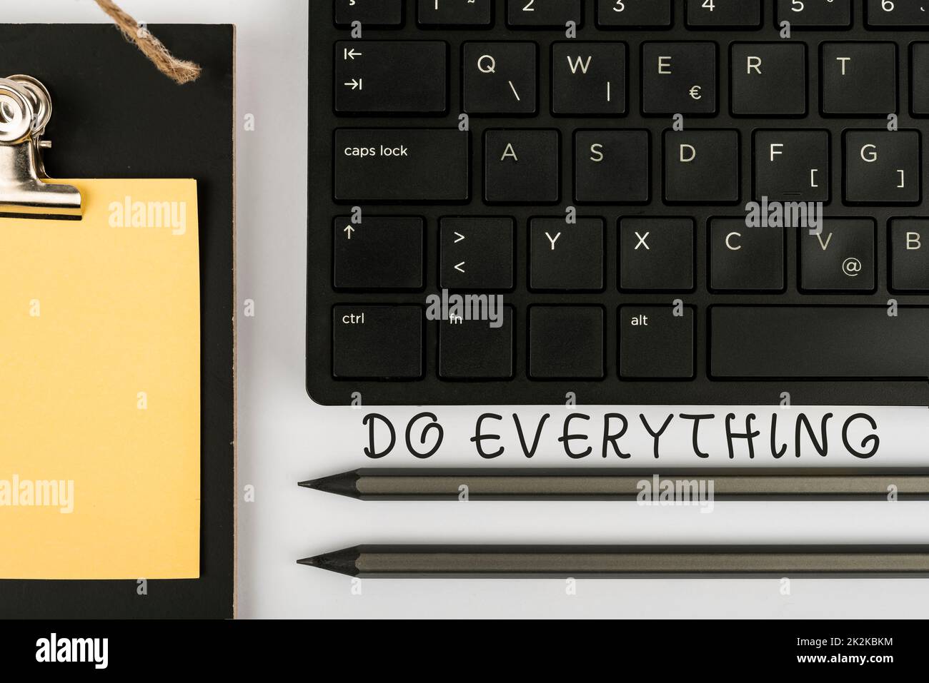 Inspiration showing sign Do Everything. Concept meaning Jack of All ...