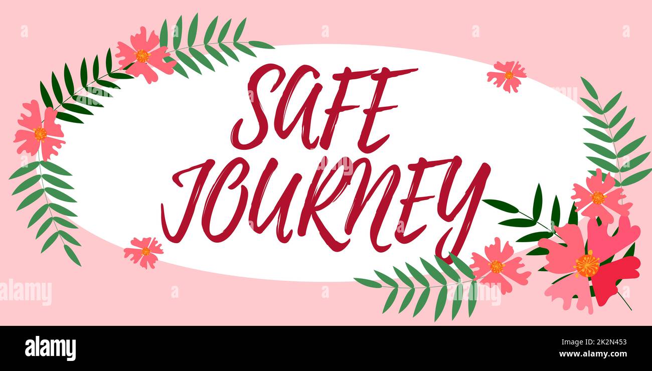 Text sign showing Safe Journey. Word for Blessing Bid farewell Drive ...