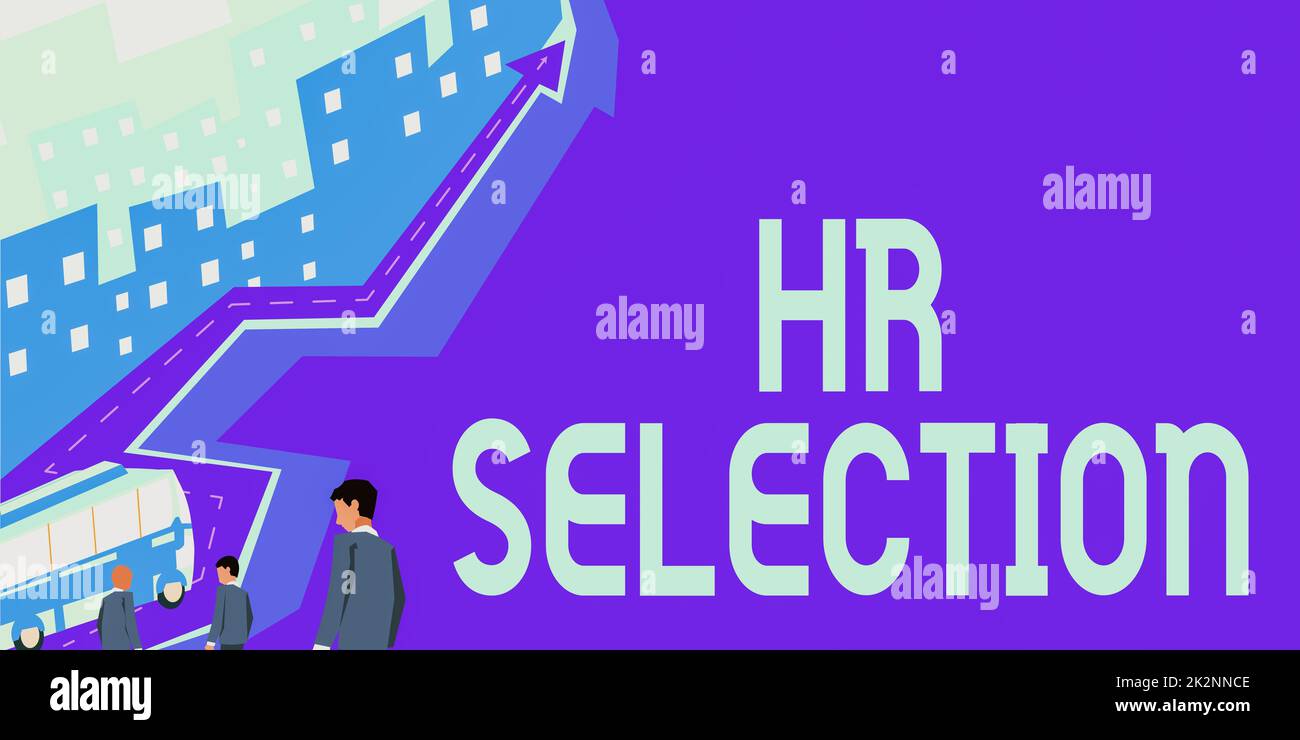 Text sign showing Hr Selection. Business showcase Process and ...