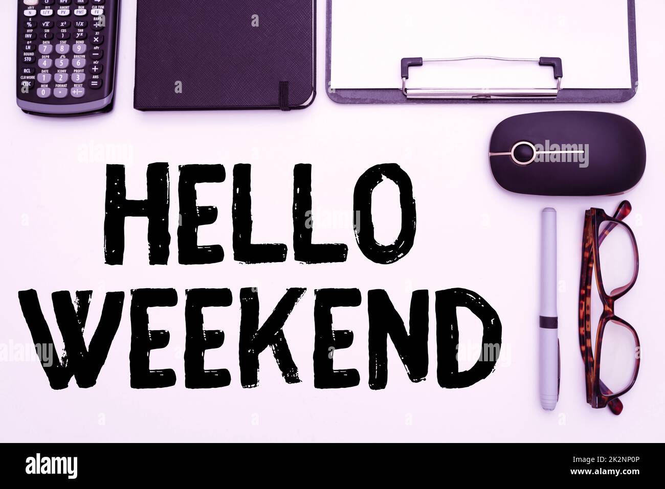 Conceptual caption Hello Weekend. Business overview Getaway Adventure ...