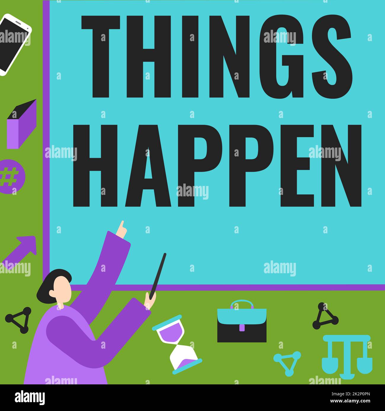 Text sign showing Things Happen. Conceptual photo Result of situation ...