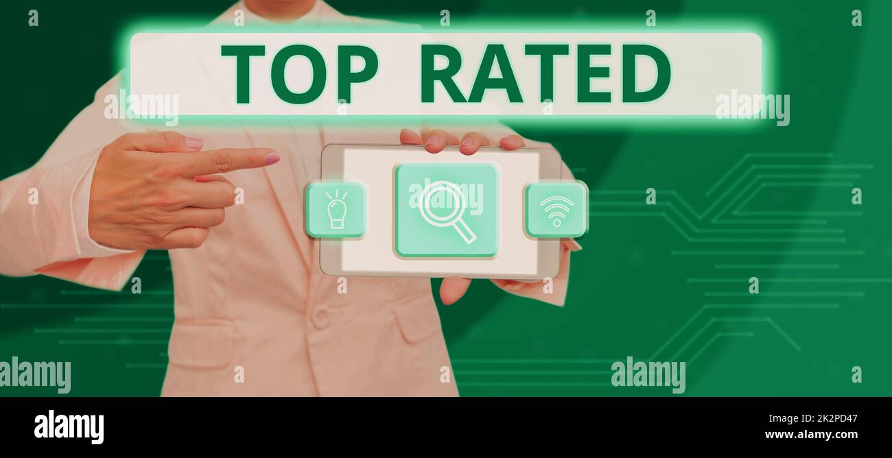 Sign displaying Top Rated. Conceptual photo The high amount of a charge ...