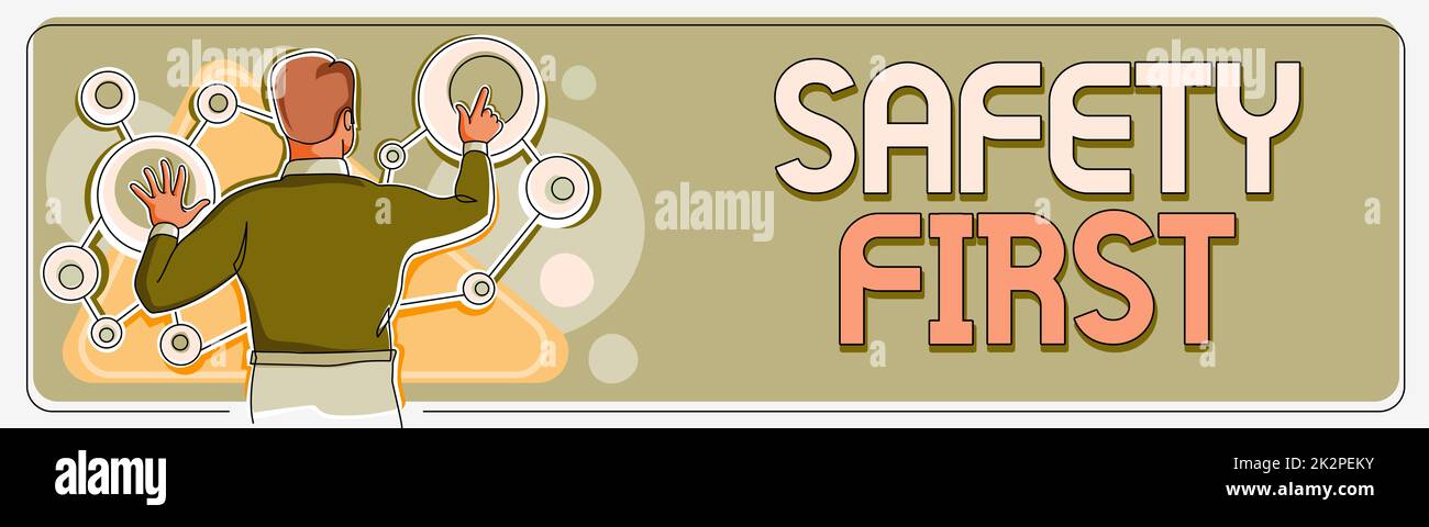 Text caption presenting Safety First. Business showcase Avoid any ...