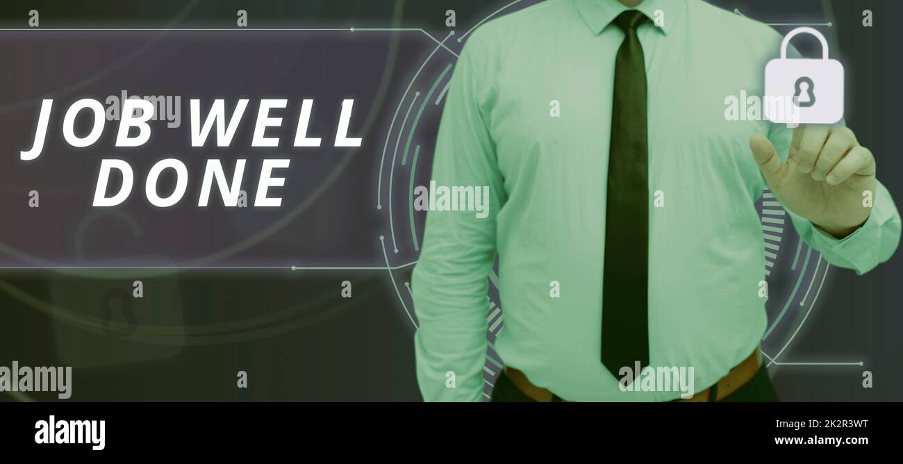 Conceptual caption Job Well Done. Business showcase Well Performed You ...