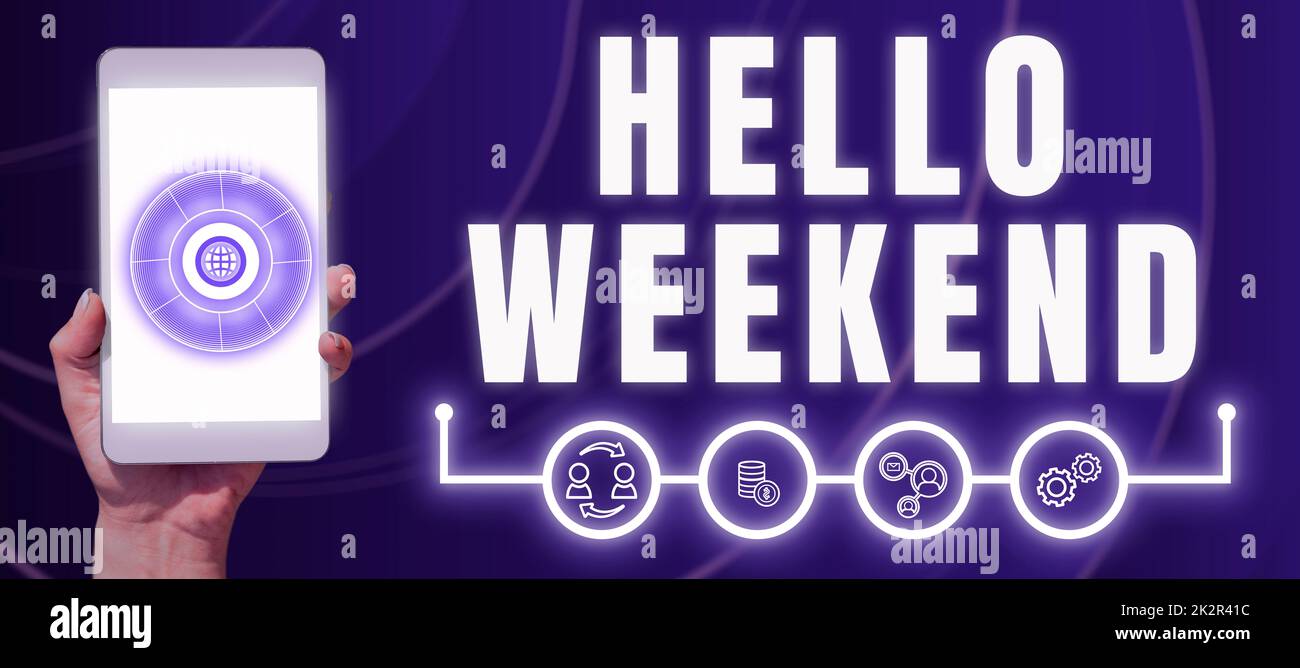 Text showing inspiration Hello Weekend. Concept meaning Getaway ...