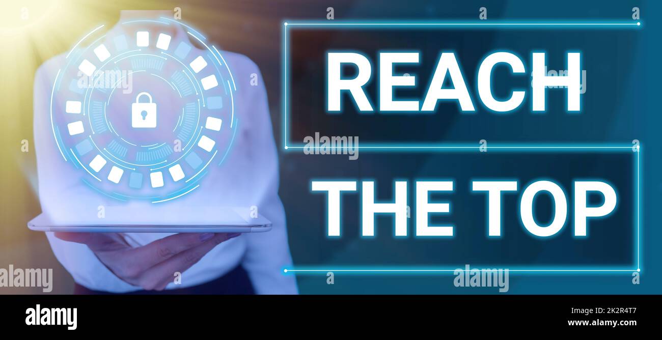 Conceptual display Reach The Top. Internet Concept Get Ahead Succeed ...