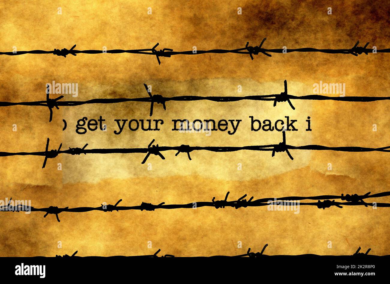 Get your money back text against barbwire Stock Photo - Alamy