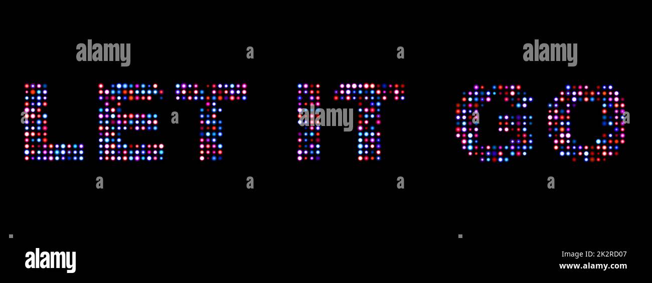 Let it go led text Stock Photo - Alamy