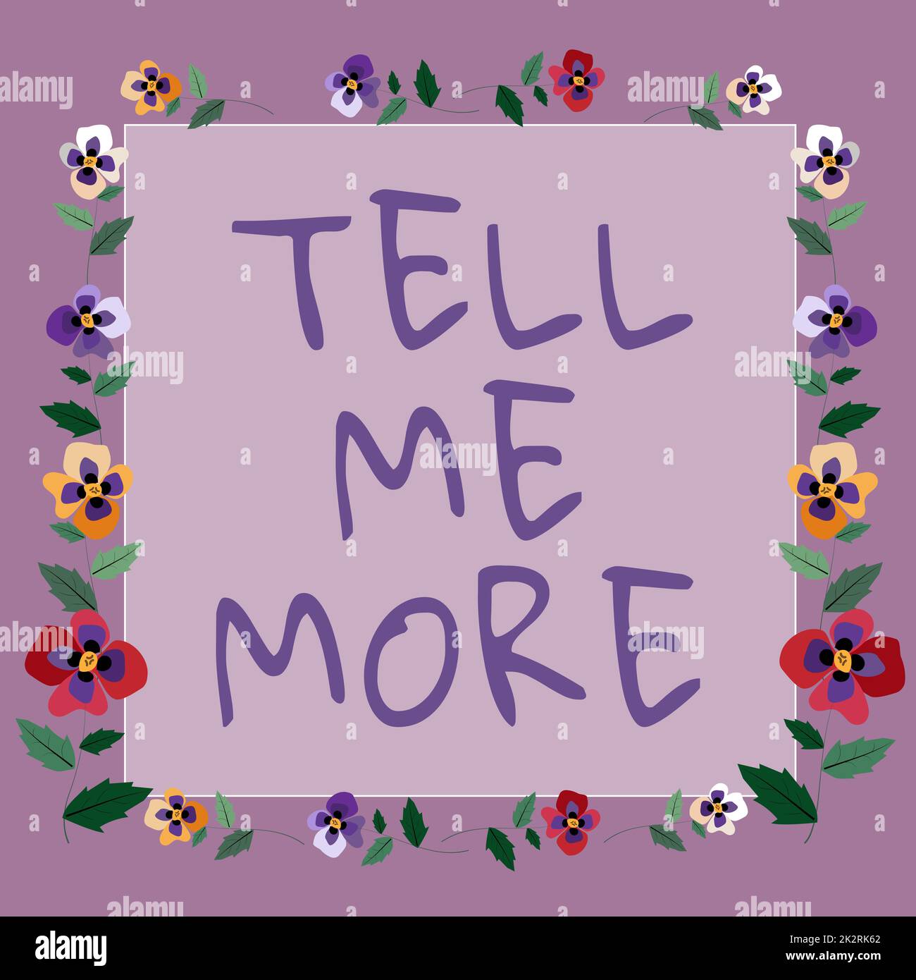 Inspiration showing sign Tell Me More. Concept meaning A call to start ...