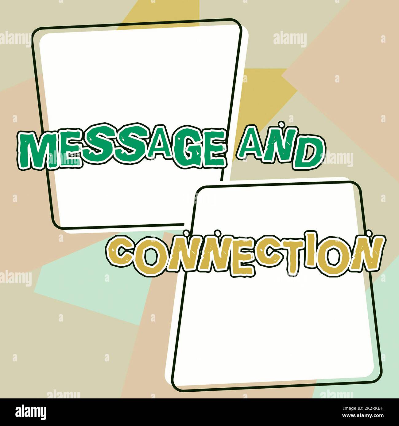 Sign displaying Message And Connection. Conceptual photo a word or ...