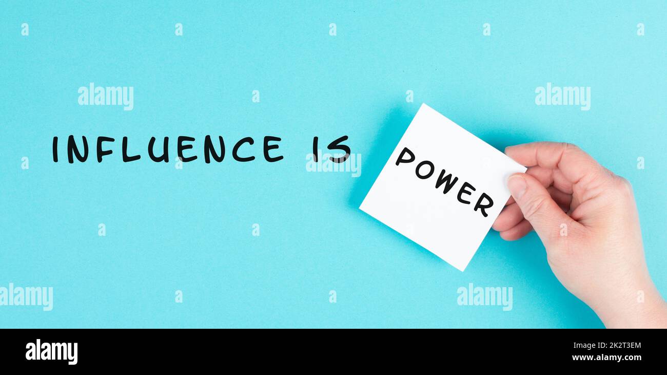Influence is power is standing on the paper, business branding, social ...
