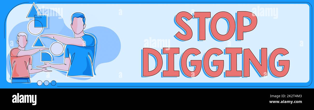 Text sign showing Stop Digging. Concept meaning Prevent Illegal ...