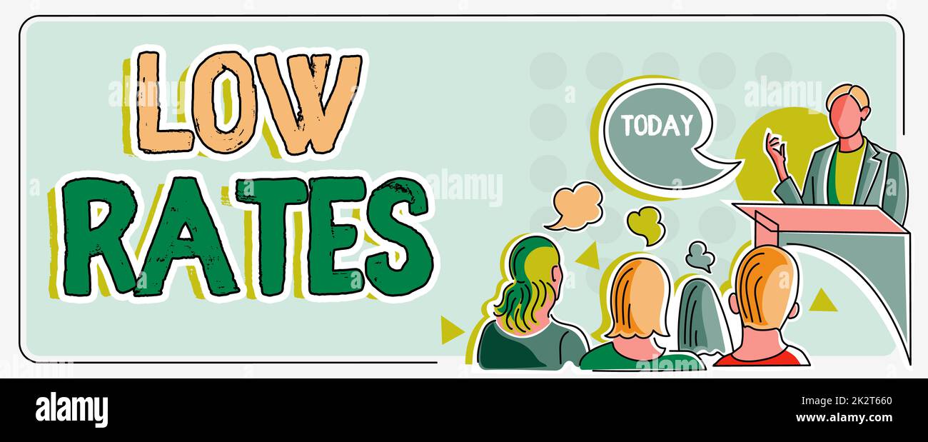 Sign displaying Low Rates. Internet Concept A cost of an item or ...