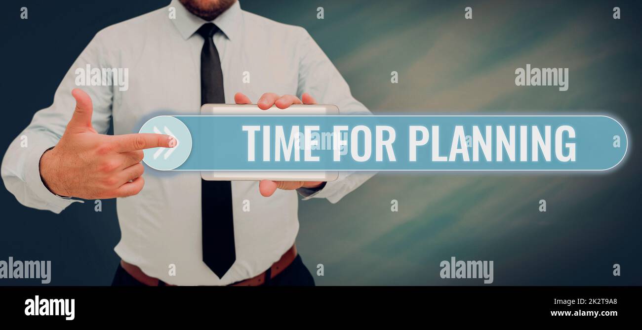 Sign displaying Time For PlanningSetting up for things to do Priority ...