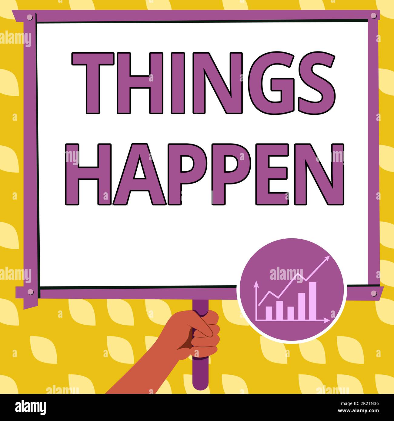 Hand writing sign Things Happen. Word for Result of situation Course of ...