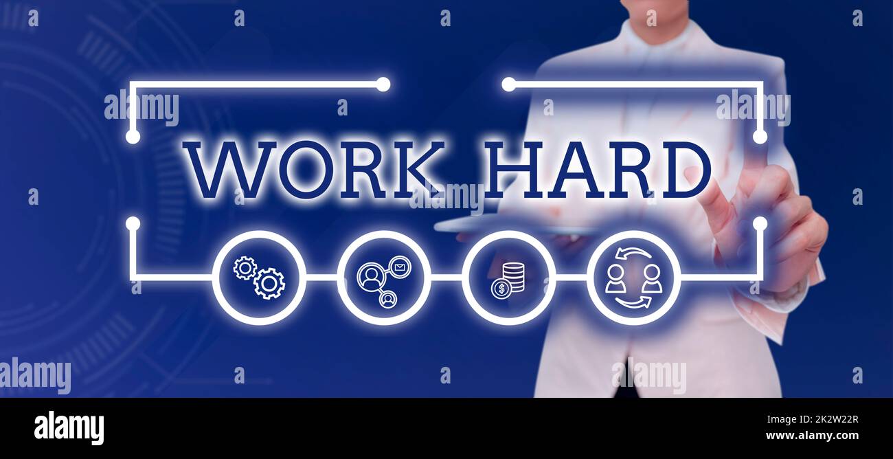 Text showing inspiration Work Hard. Business idea Laboring that puts ...