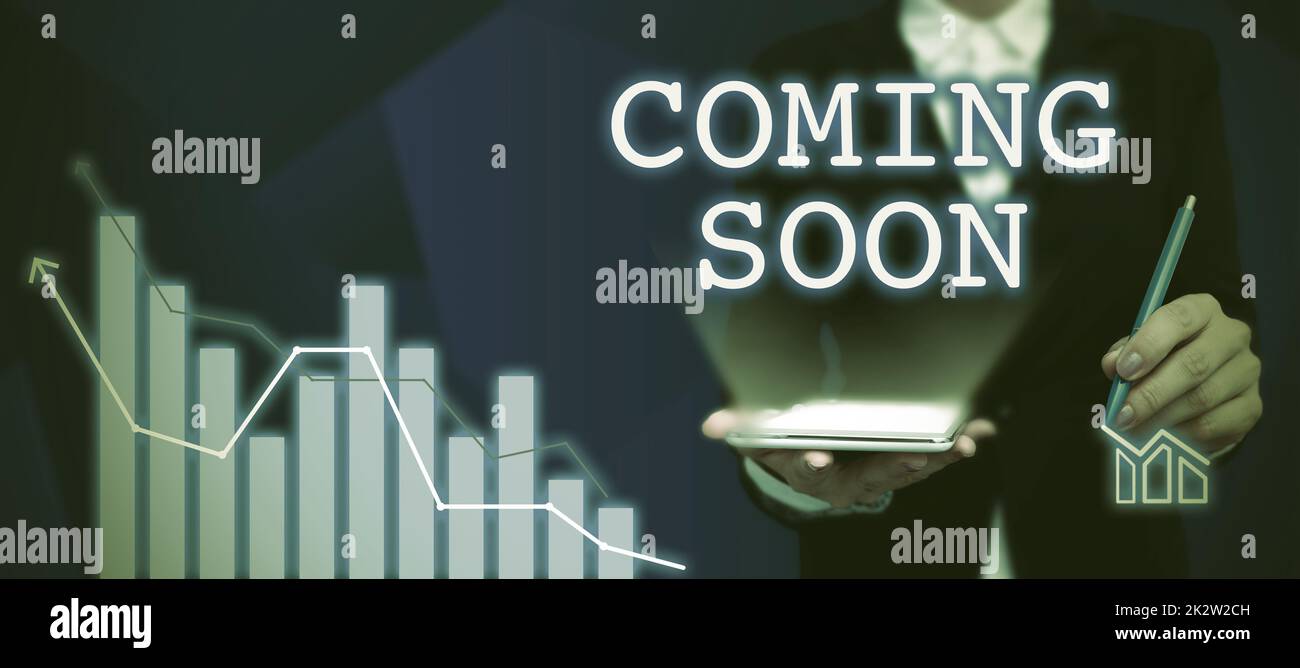 Hand writing sign Coming Soon. Business overview something is going to ...