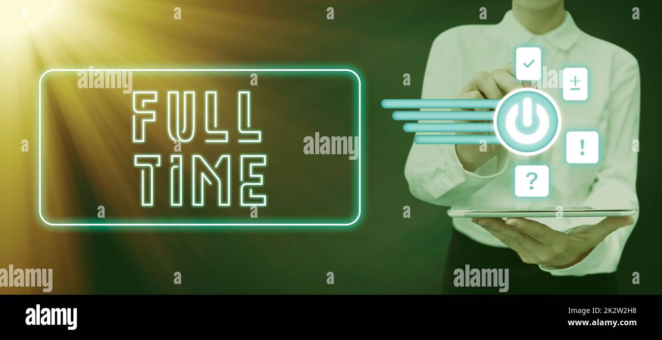 Text showing inspiration Full Time. Business showcase working or ...