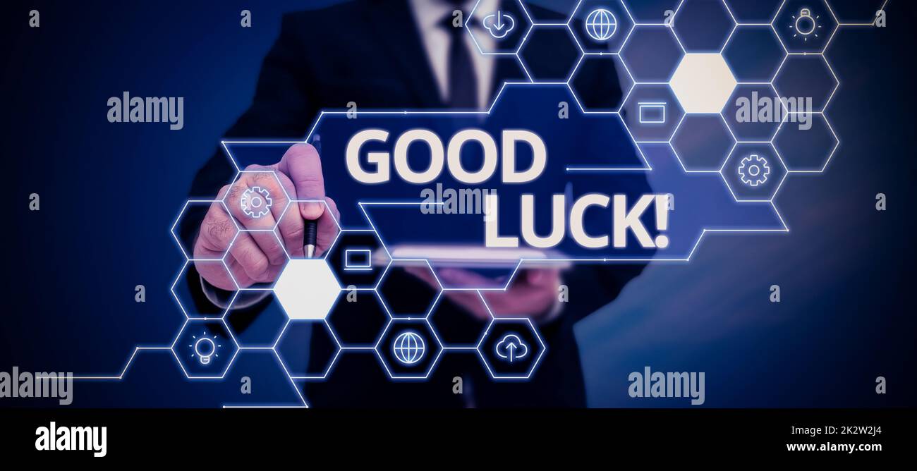 Text sign showing Good Luck. Conceptual photo A positive fortune or a ...