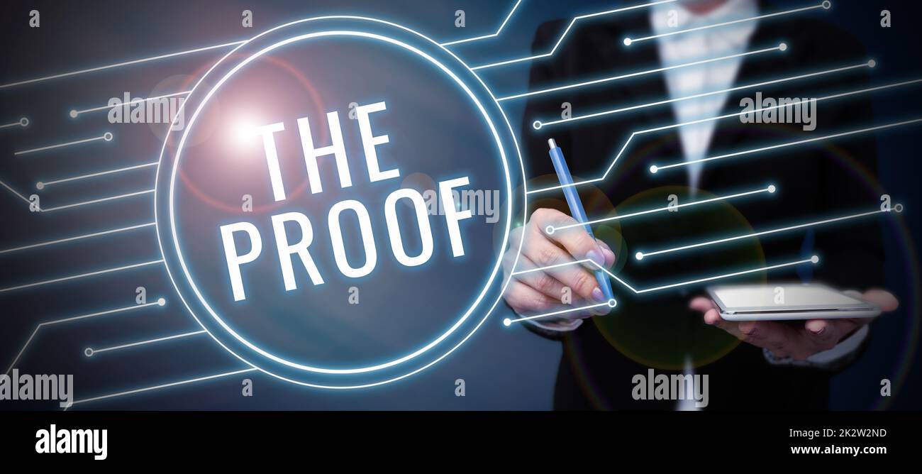 Text sign showing The Proof. Word for Evidence by nature of any actions ...