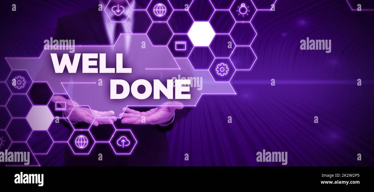 Conceptual caption Well Done. Conceptual photo Peform accurately and ...