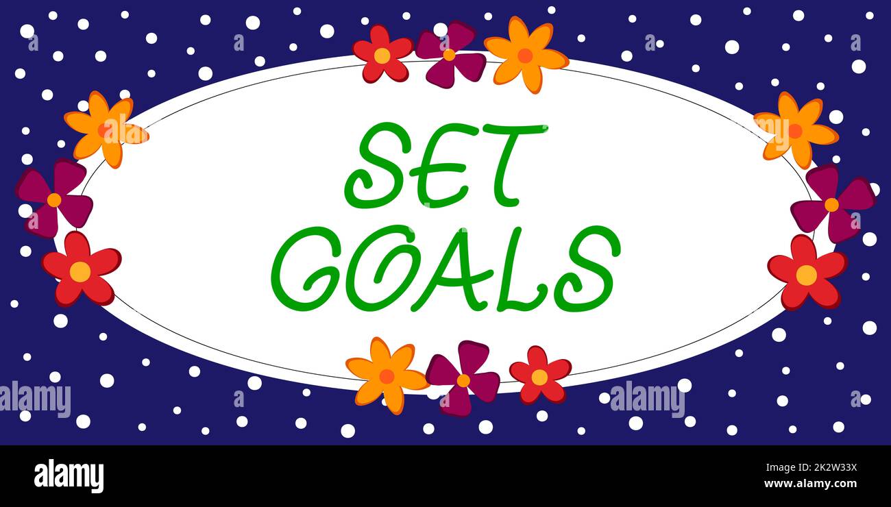 Text sign showing Set Goals. Business approach Defining or achieving ...
