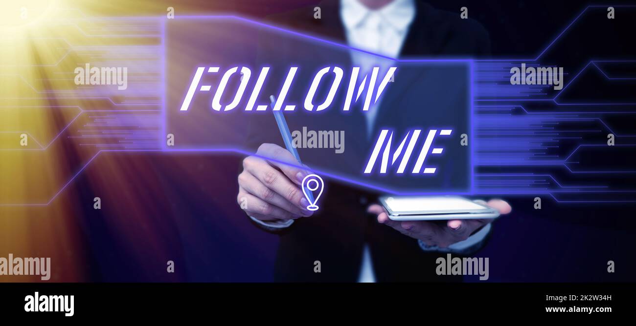 Inspiration showing sign Follow Me. Business approach Inviting a person ...