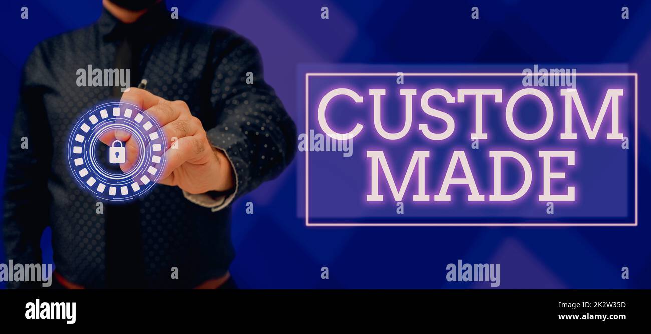 Text sign showing Custom Made. Business approach something is done to ...