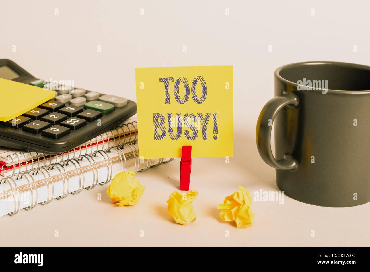 Text sign showing Too Busy. Business idea No time to relax no idle time ...