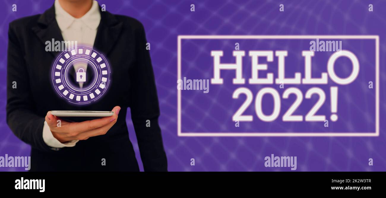 Text sign showing Hello 2022. Business showcase Hoping for a greatness ...