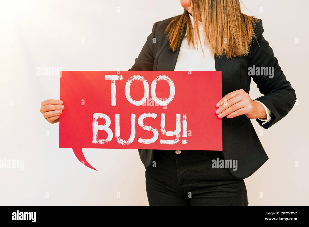 Sign displaying Too Busy. Word for No time to relax no idle time for ...