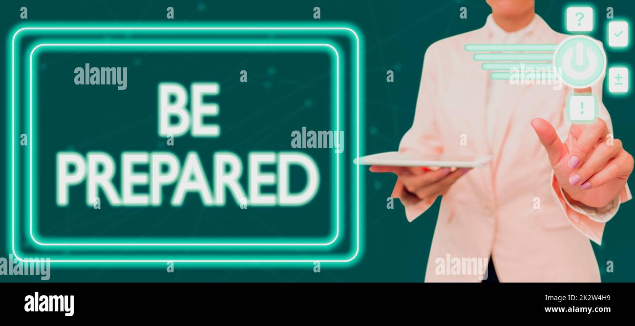 Handwriting text Be Prepared. Word for make something ready for use or ...