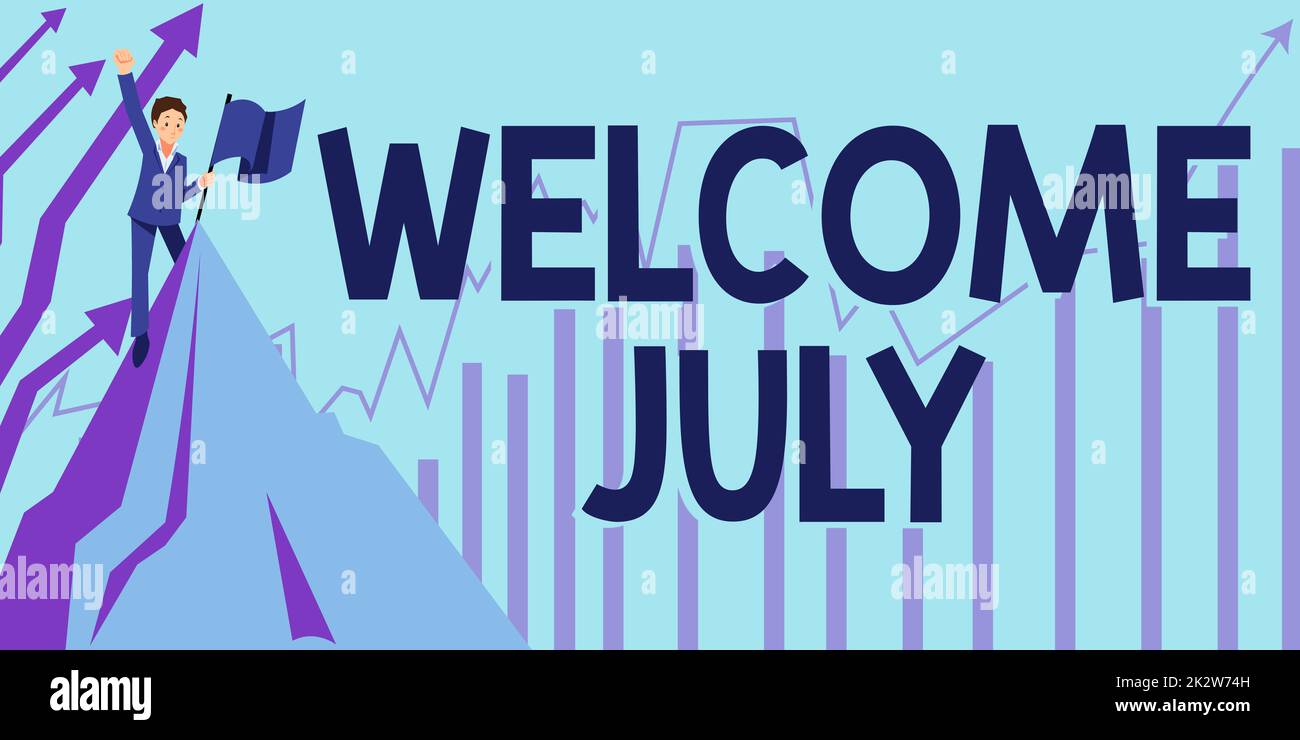 Text sign showing Welcome July. Business showcase Calendar Seventh ...