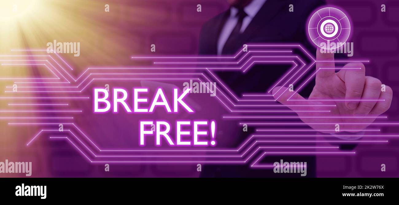 Inspiration showing sign Break Free. Business showcase another way of ...