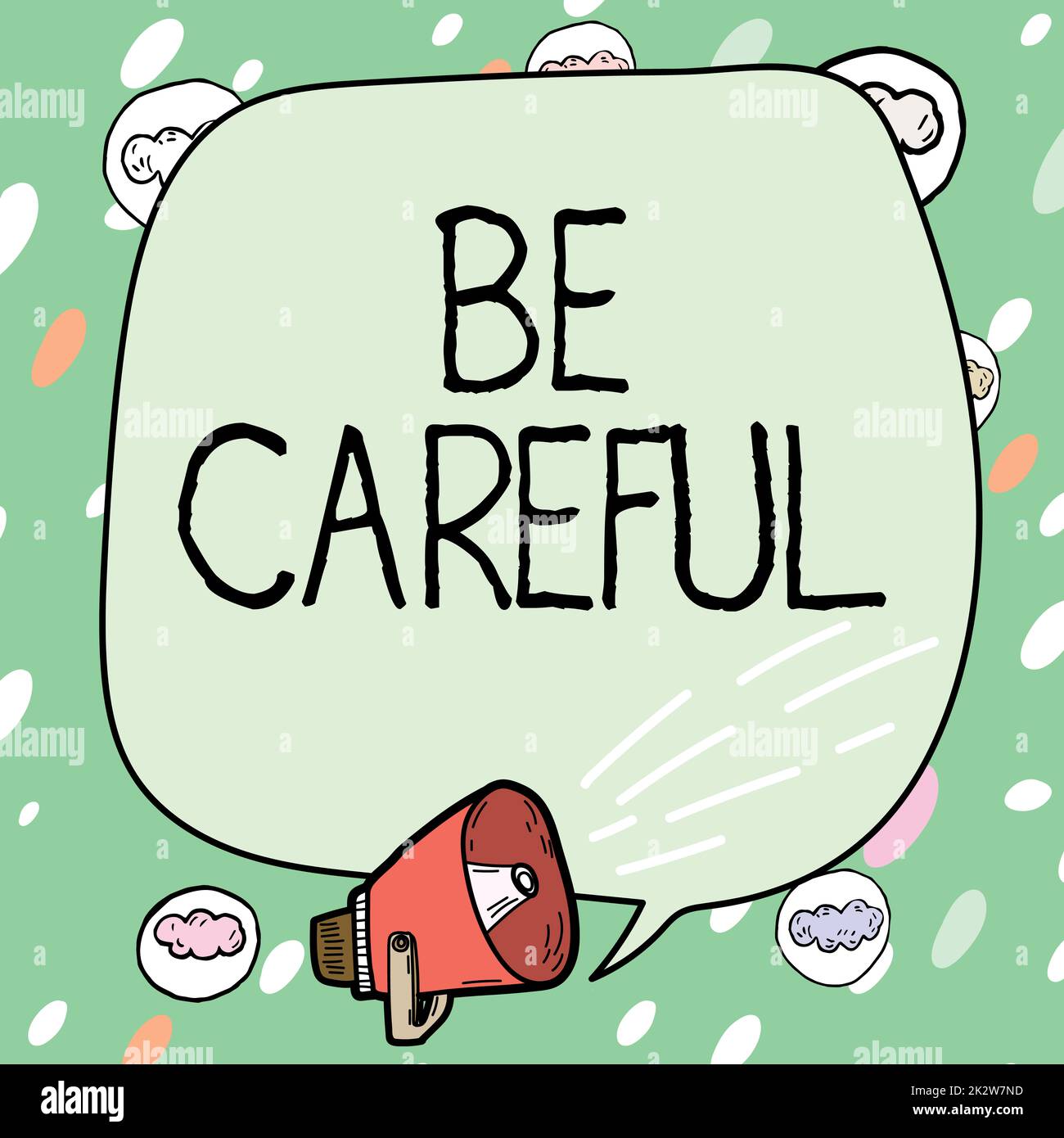 Sign displaying Be Careful. Business concept making sure of avoiding ...