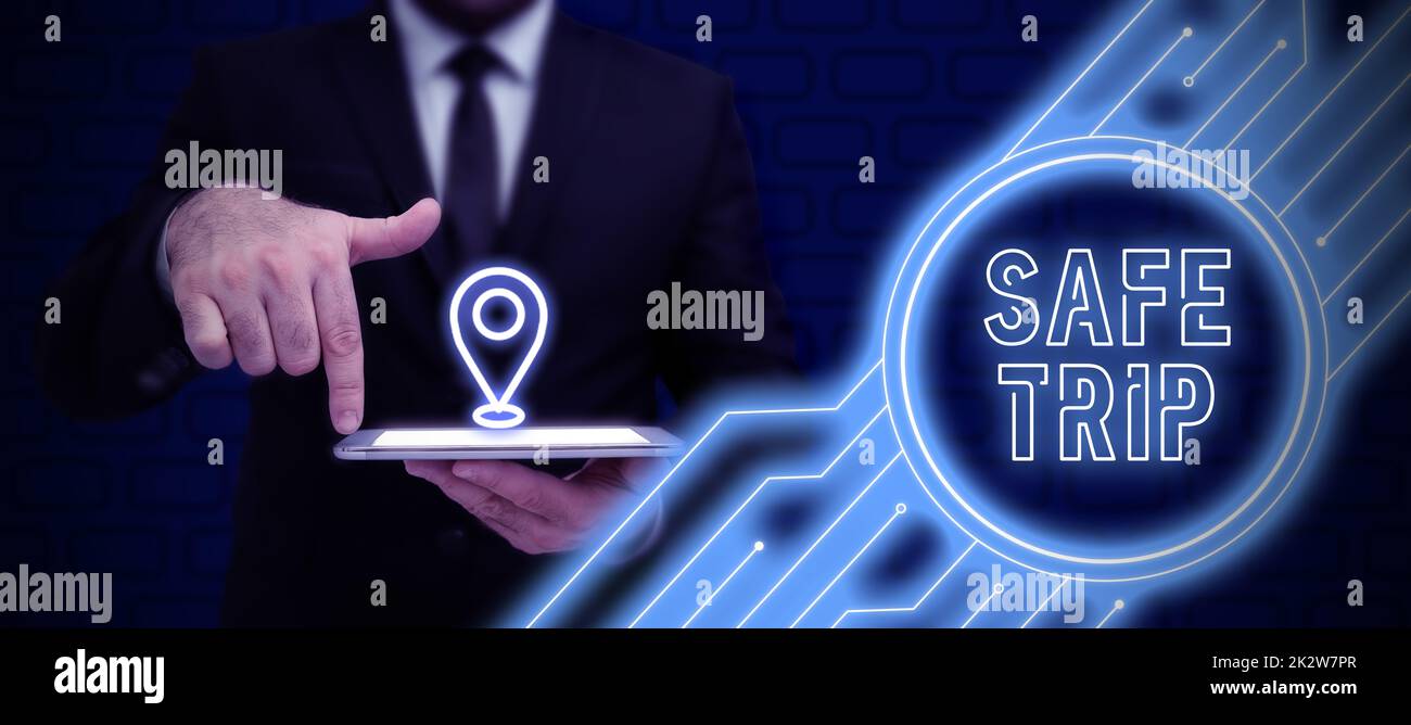 Conceptual display Safe Trip. Internet Concept wishing someone to reach ...