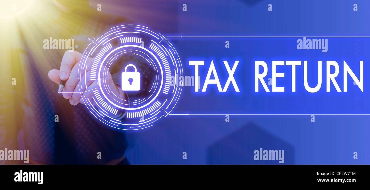 Sign displaying Tax Return. Business idea which taxpayer makes annual ... Sign displaying Tax Return. Business idea which taxpayer makes annual ...