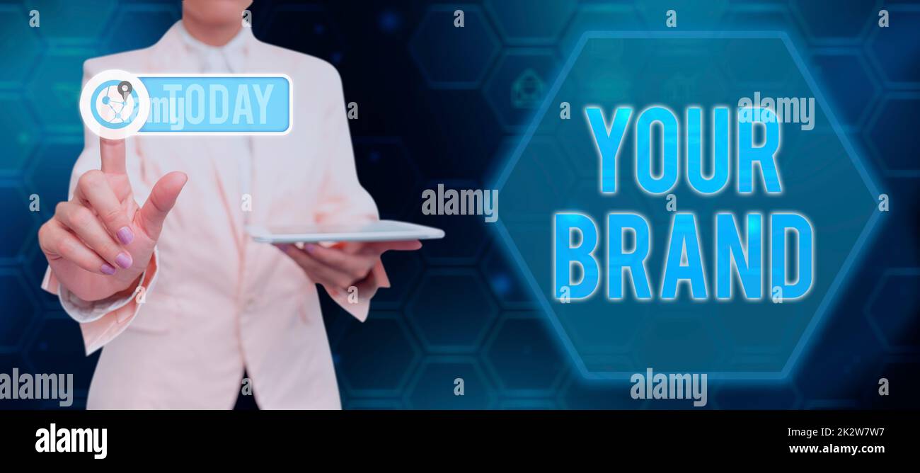 Inspiration showing sign Your Brand. Word for A name of any kind that ...