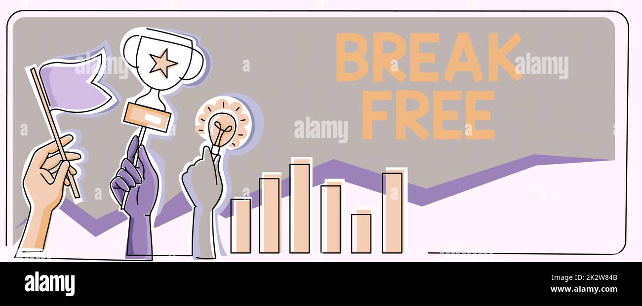 Handwriting text Break Free. Word Written on another way of saying ...