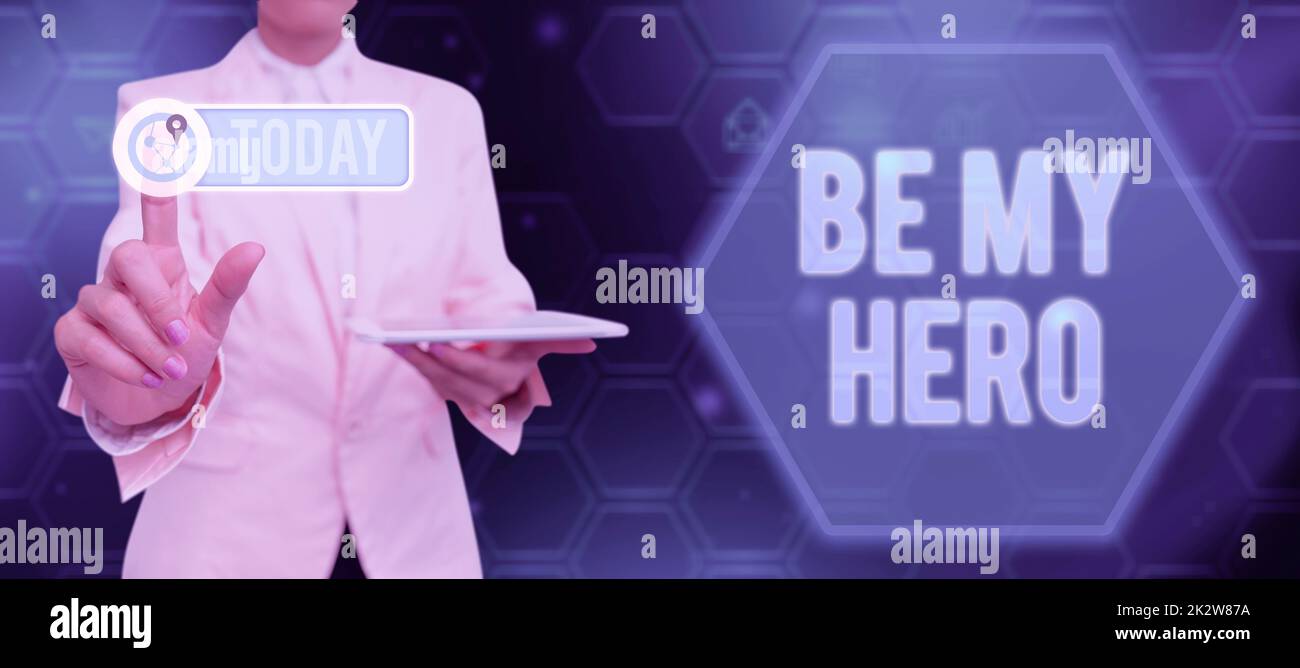 Text showing inspiration Be My Hero. Business idea Request by someone ...