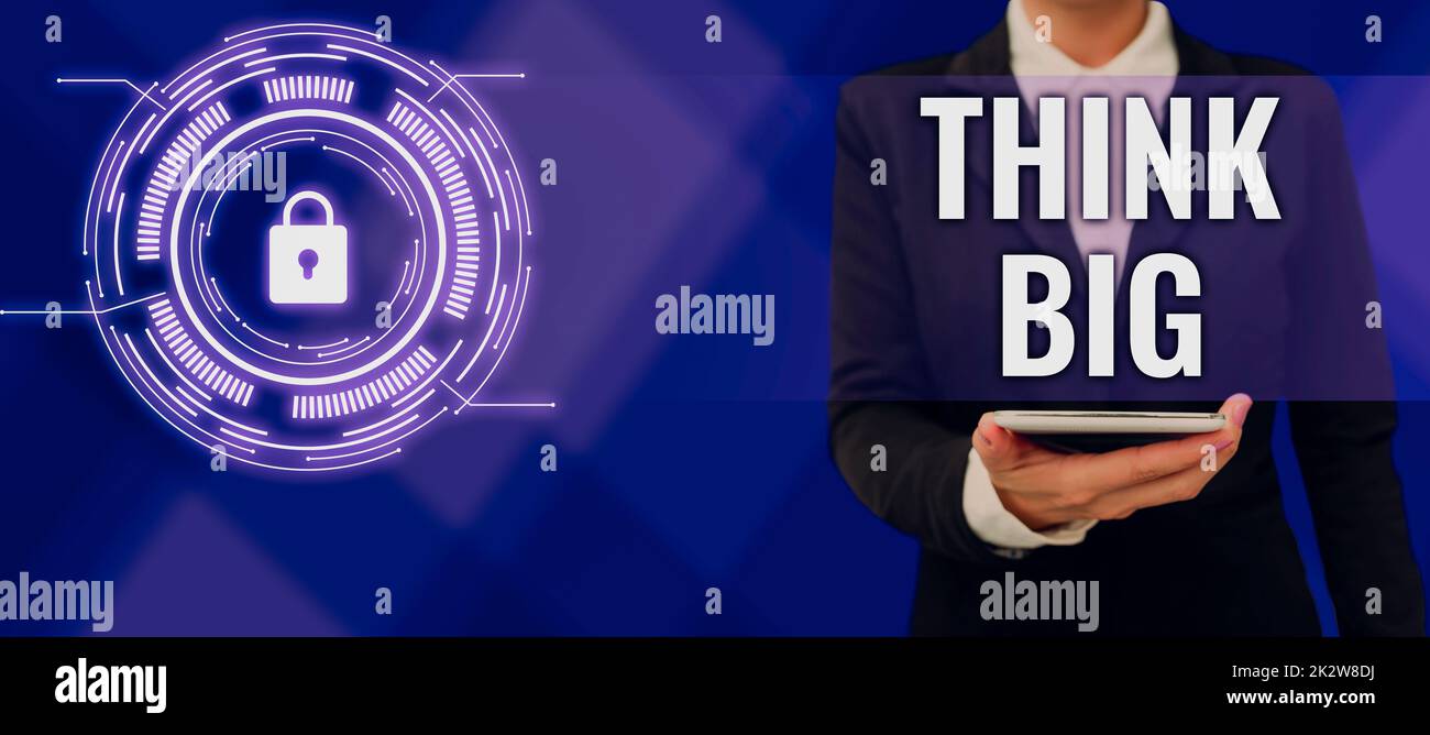 Conceptual display Think Big. Concept meaning To plan for something ...