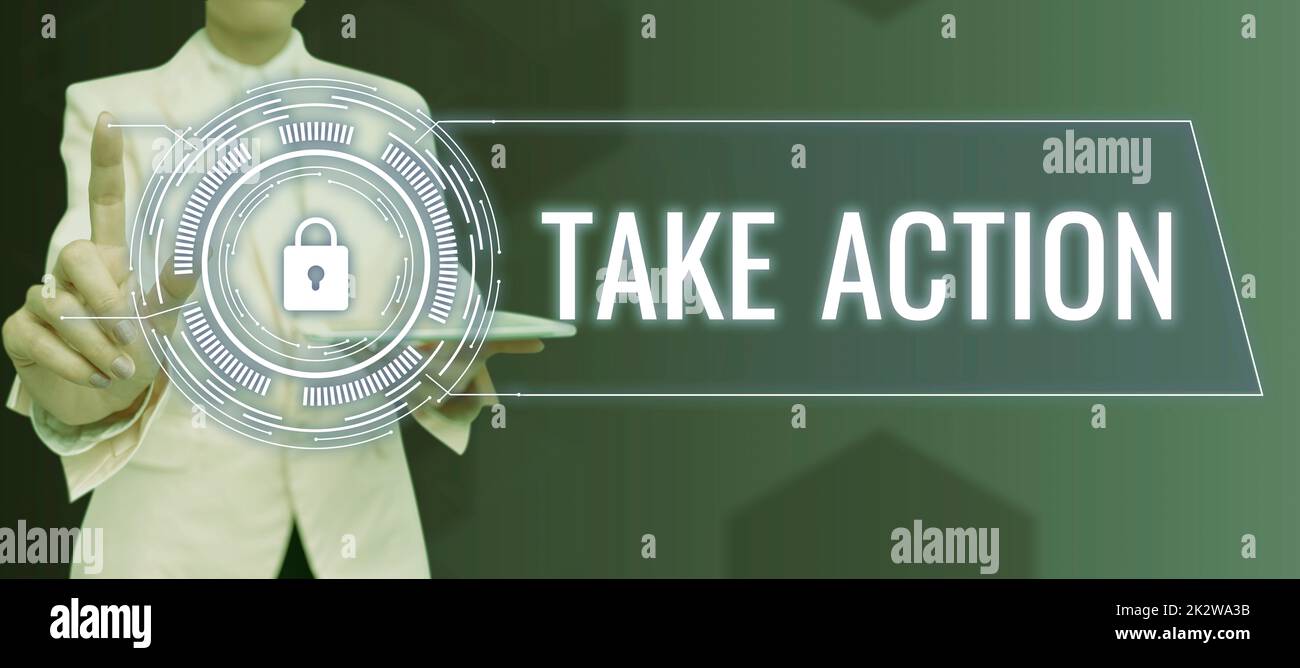 Text sign showing Take Action. Business concept advices someone to do ...