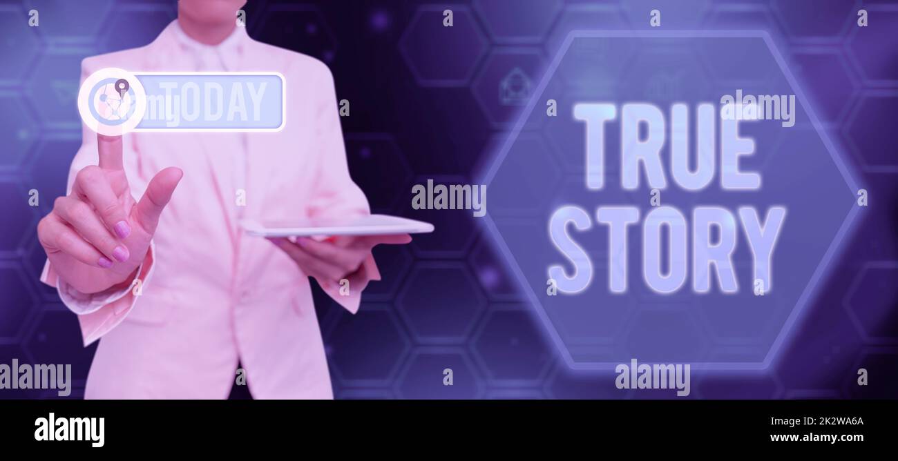 Text sign showing True Story. Business idea The day to day experiences ...