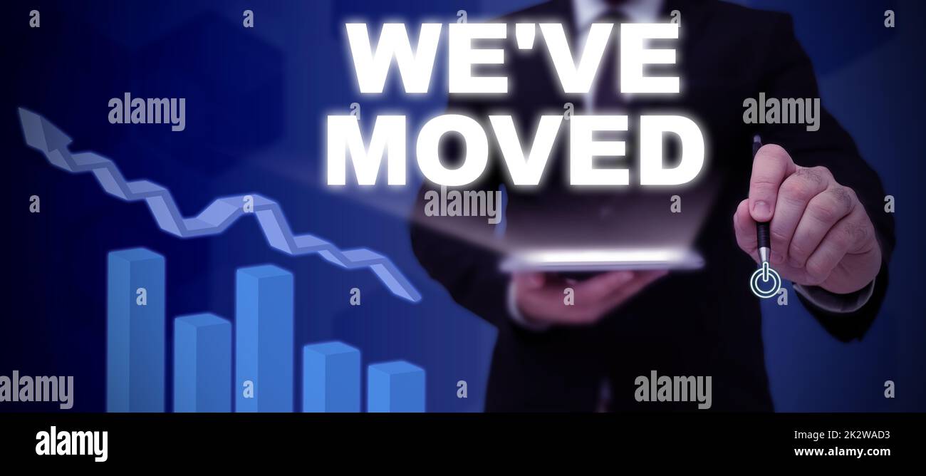 Conceptual display Weve Have Moved. Business concept going to live from ... Conceptual display Weve Have Moved. Business concept going to live from ...