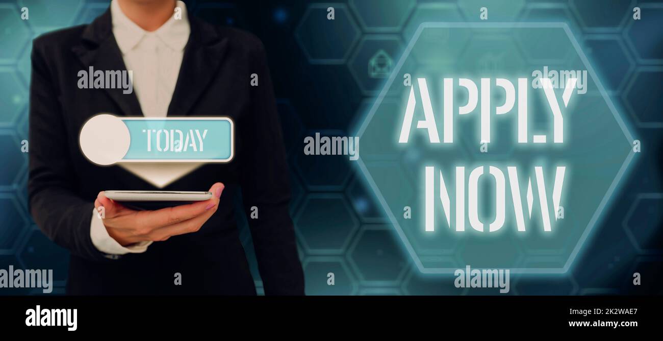 Text sign showing Apply Now. Internet Concept An act of a person to ...