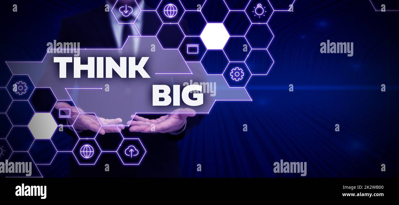 Conceptual caption Think Big. Concept meaning To plan for something ...