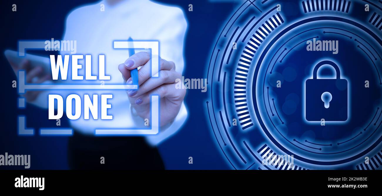 Sign displaying Well Done. Business showcase Peform accurately and ...