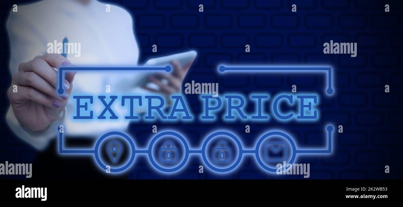 Text sign showing Extra Price. Business idea extra price definition ...